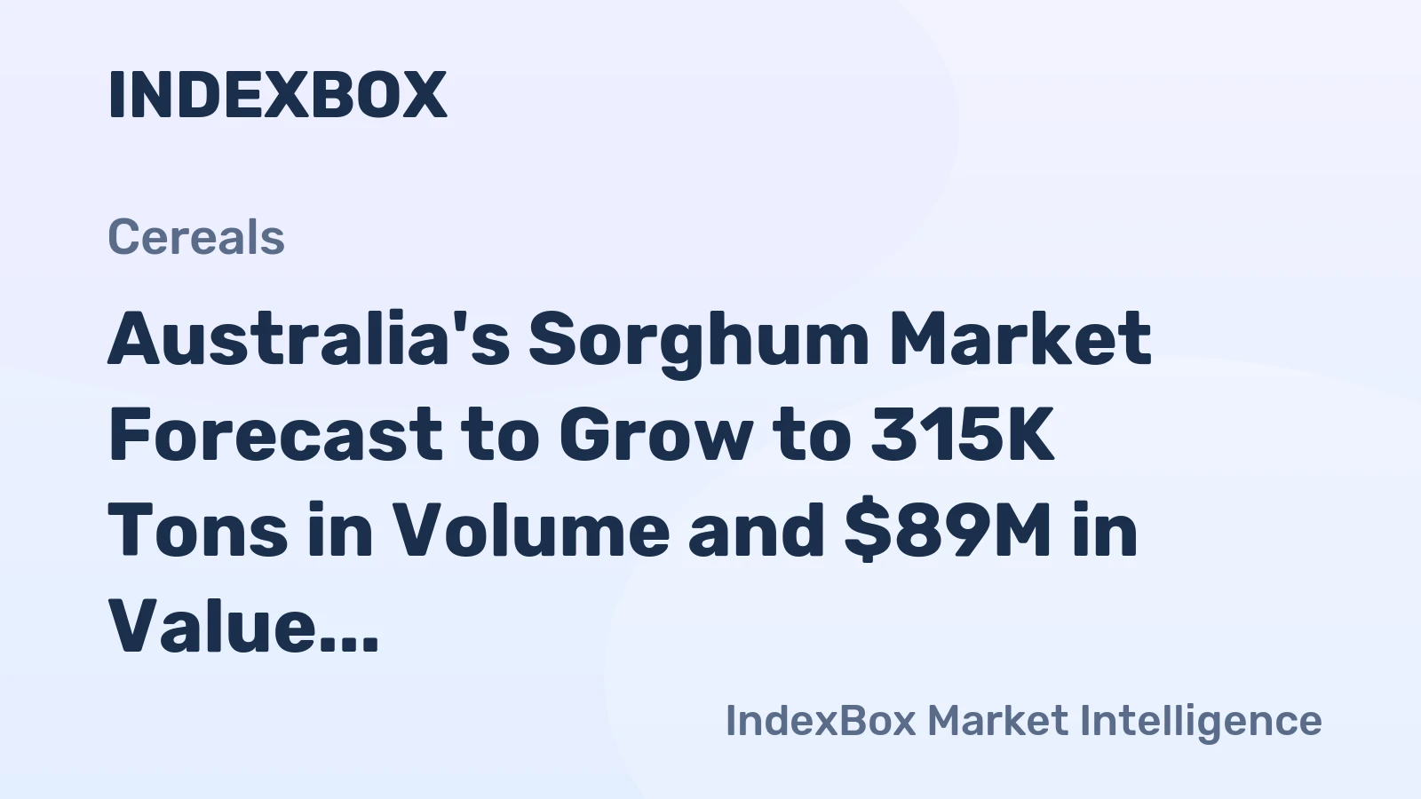 Australia's Sorghum Market Forecast to Grow to 315K Tons in Volume and $89M in Value by 2035