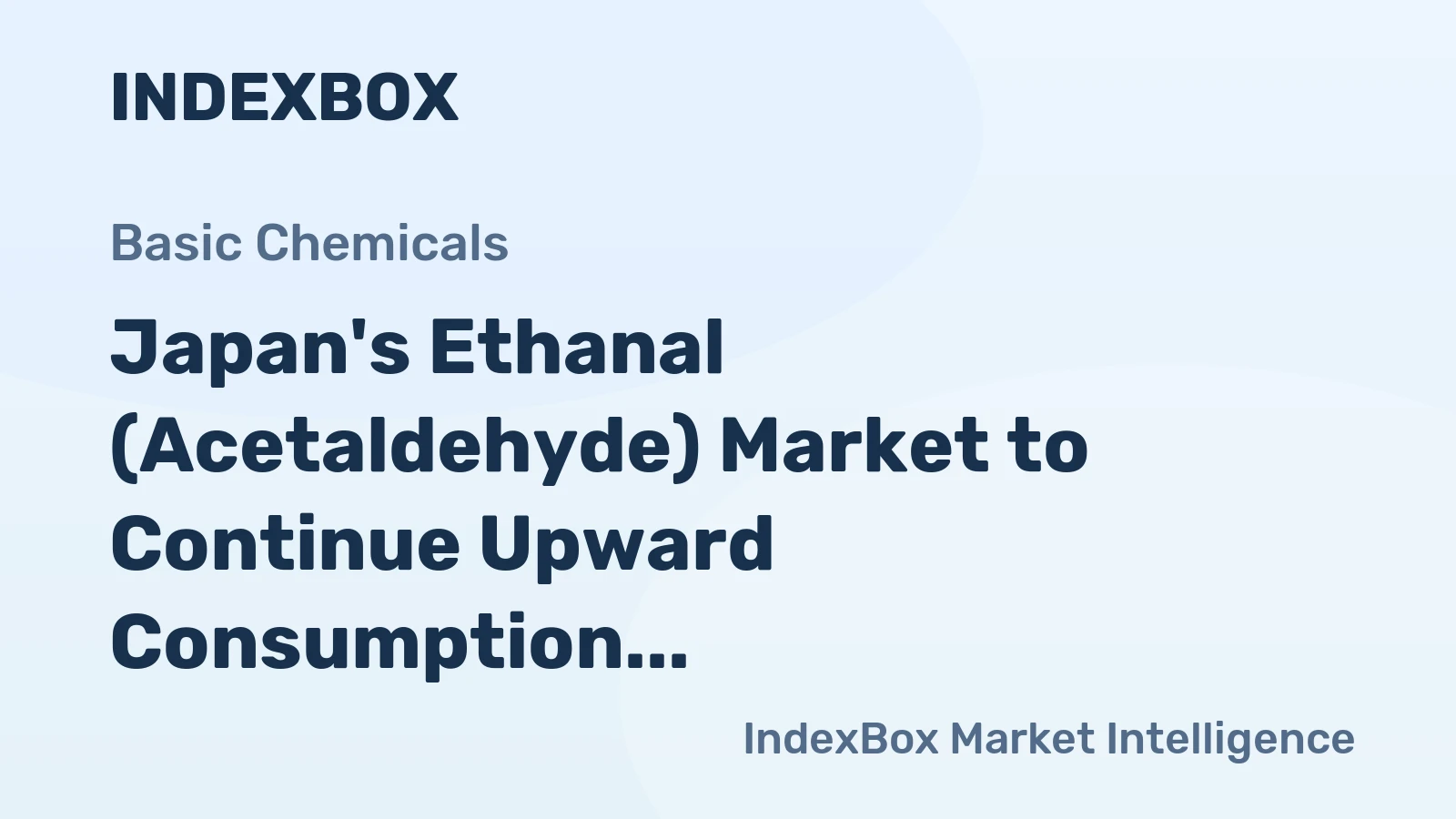 Japan's Ethanal (Acetaldehyde) Market to Continue Upward Consumption Trend with +0.8% CAGR