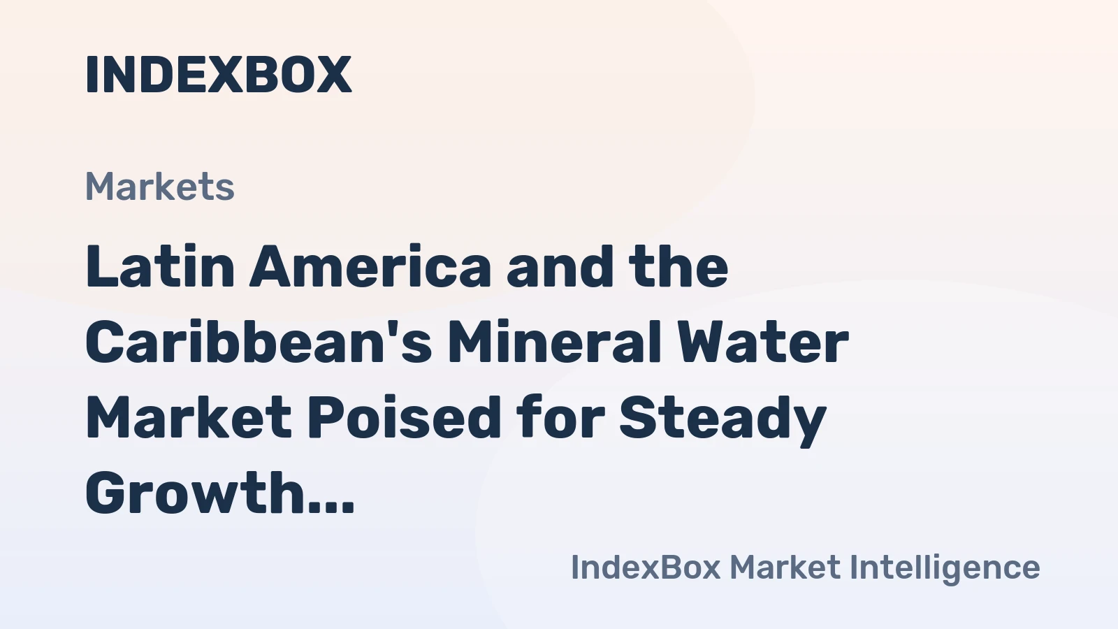 Latin America and the Caribbean's Mineral Water Market Poised for Steady Growth With a 1.6% CAGR Through 2035