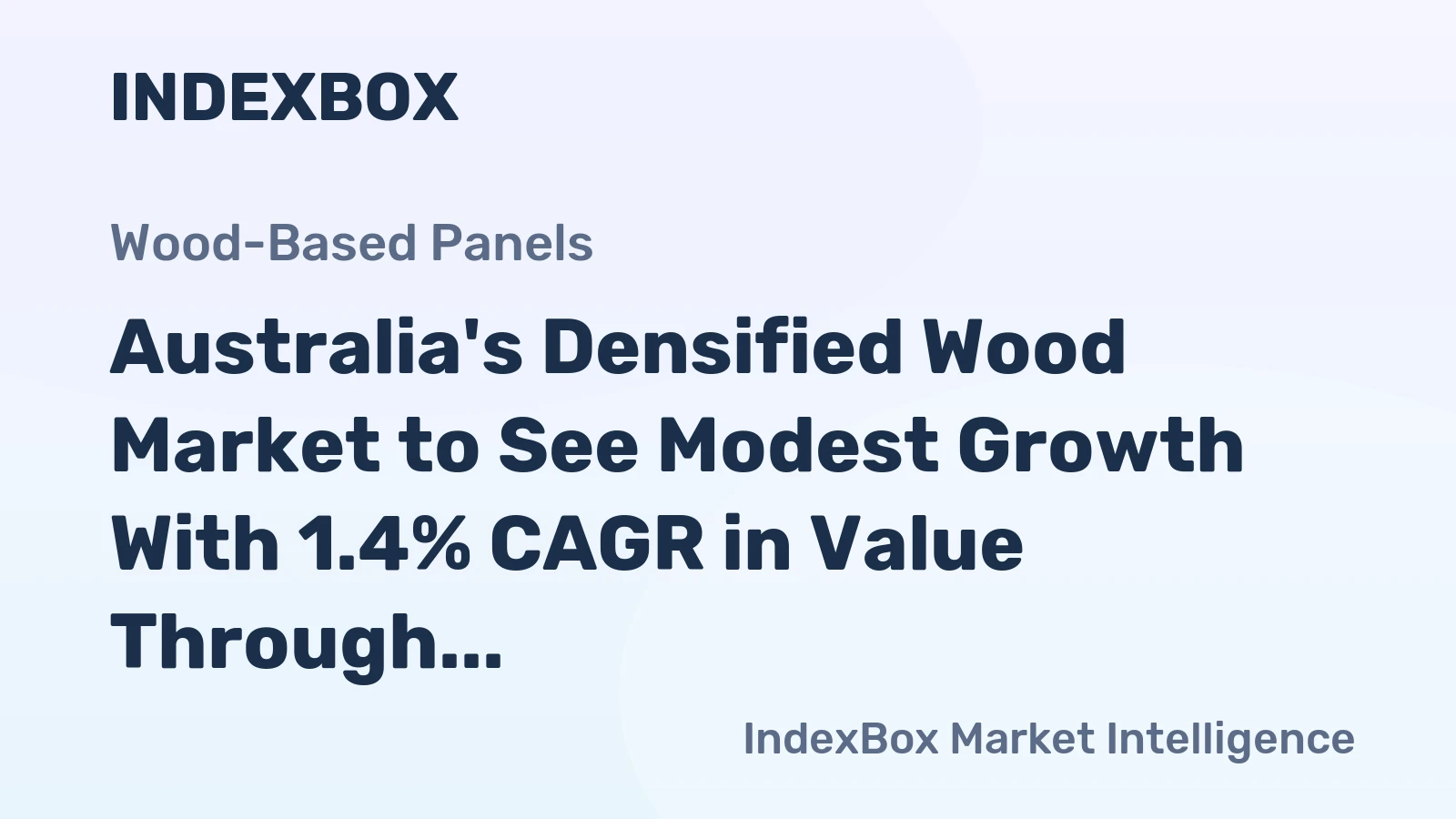 Australia's Densified Wood Market to See Modest Growth With 1.4% CAGR in Value Through 2035