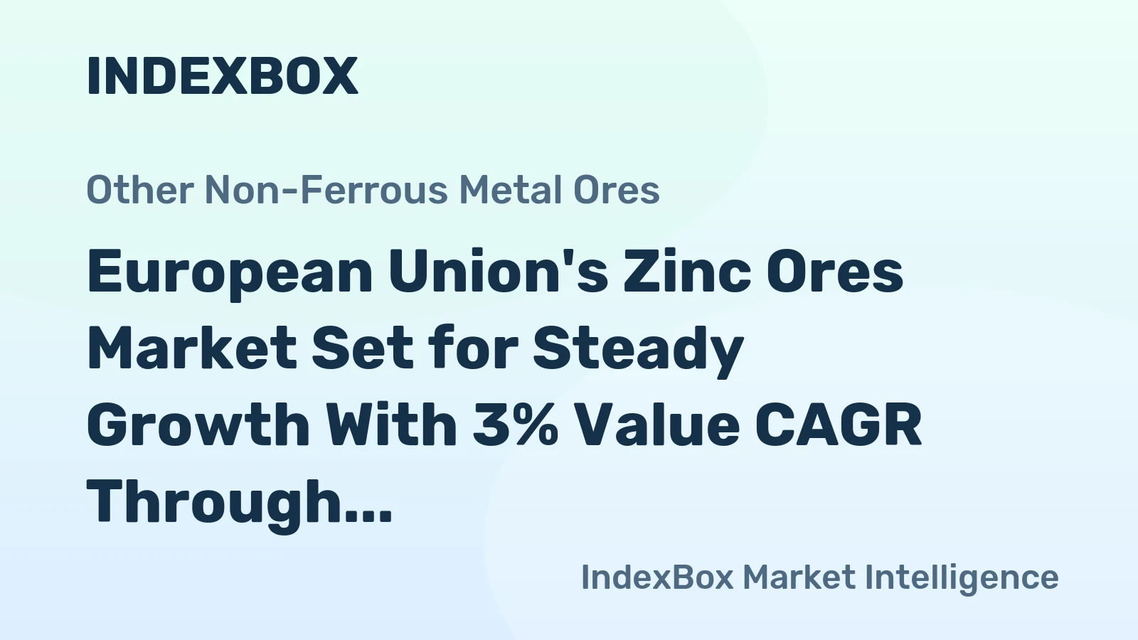 European Union's Zinc Ores Market Set for Steady Growth With 3% Value CAGR Through 2035