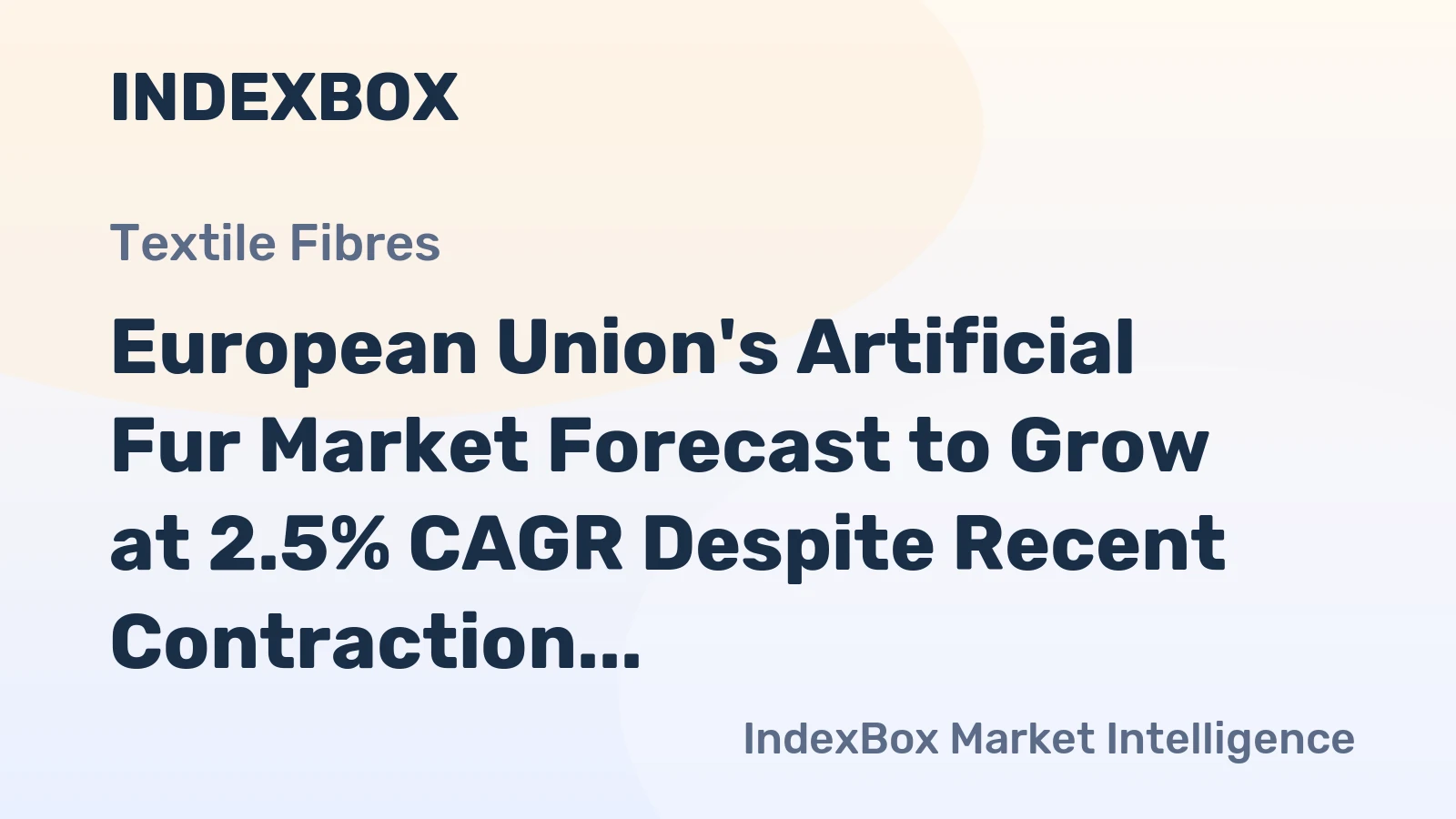 European Union's Artificial Fur Market Forecast to Grow at 2.5% CAGR Despite Recent Contraction