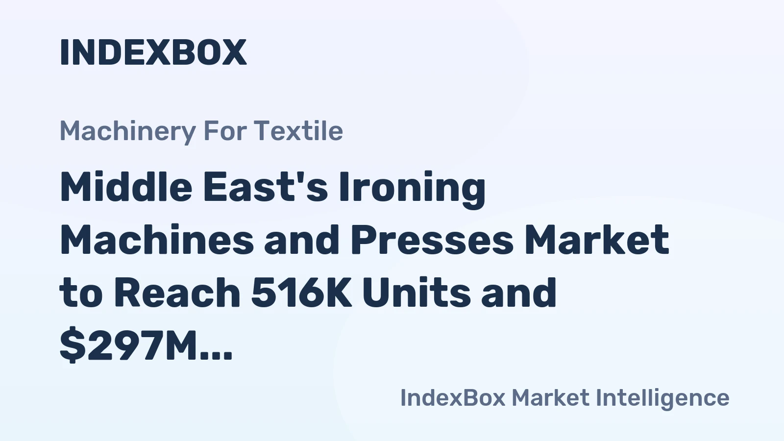 Middle East's Ironing Machines and Presses Market to Reach 516K Units and $297M by 2035, Forecasted Growth of +1.5% in Volume and +1.7% in Value