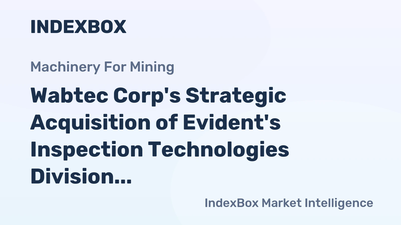 Wabtec Corp's Strategic Acquisition of Evident's Inspection Technologies Division