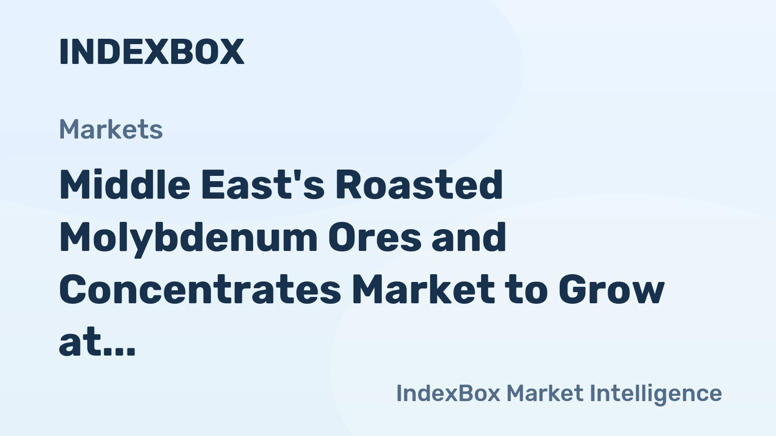 Middle East's Roasted Molybdenum Ores and Concentrates Market to Grow at 2.8% CAGR, Reaching $97M by 2035