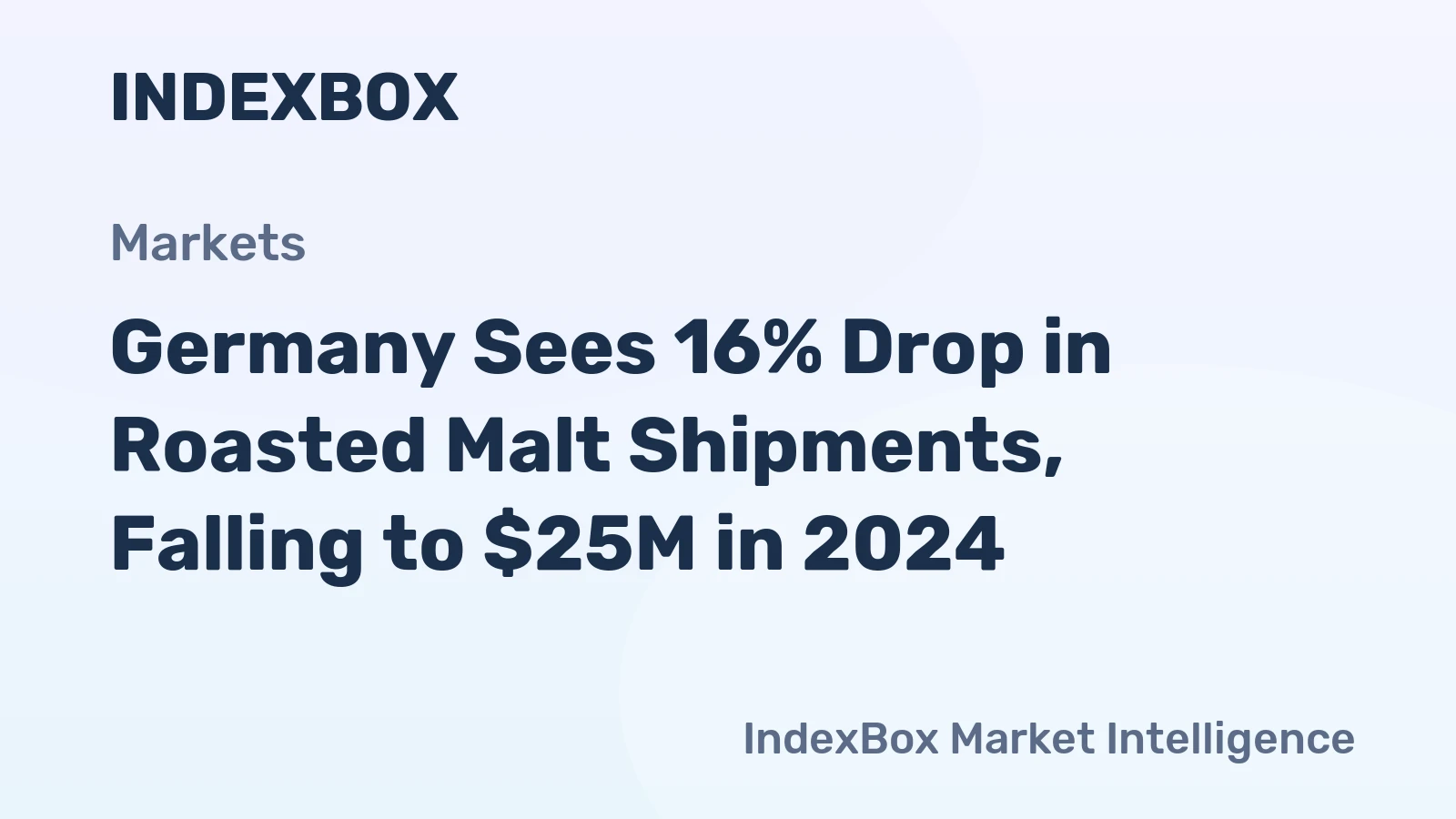Germany Sees 16% Drop in Roasted Malt Shipments, Falling to $25M in 2024