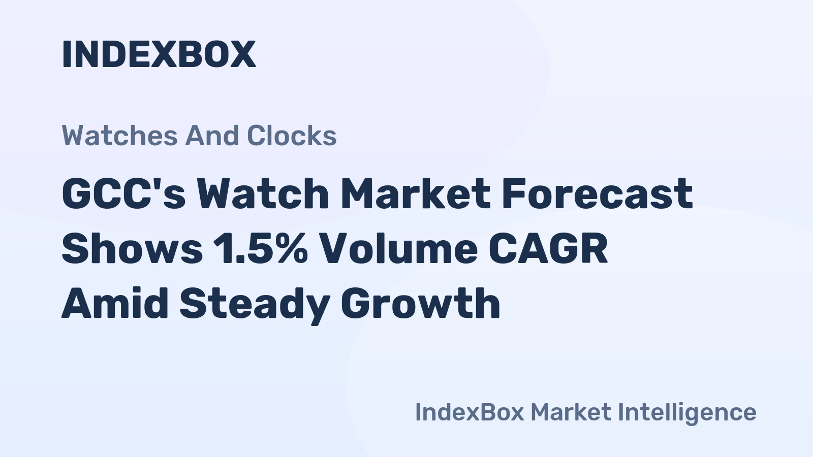 GCC's Watch Market Forecast Shows 1.5% Volume CAGR Amid Steady Growth