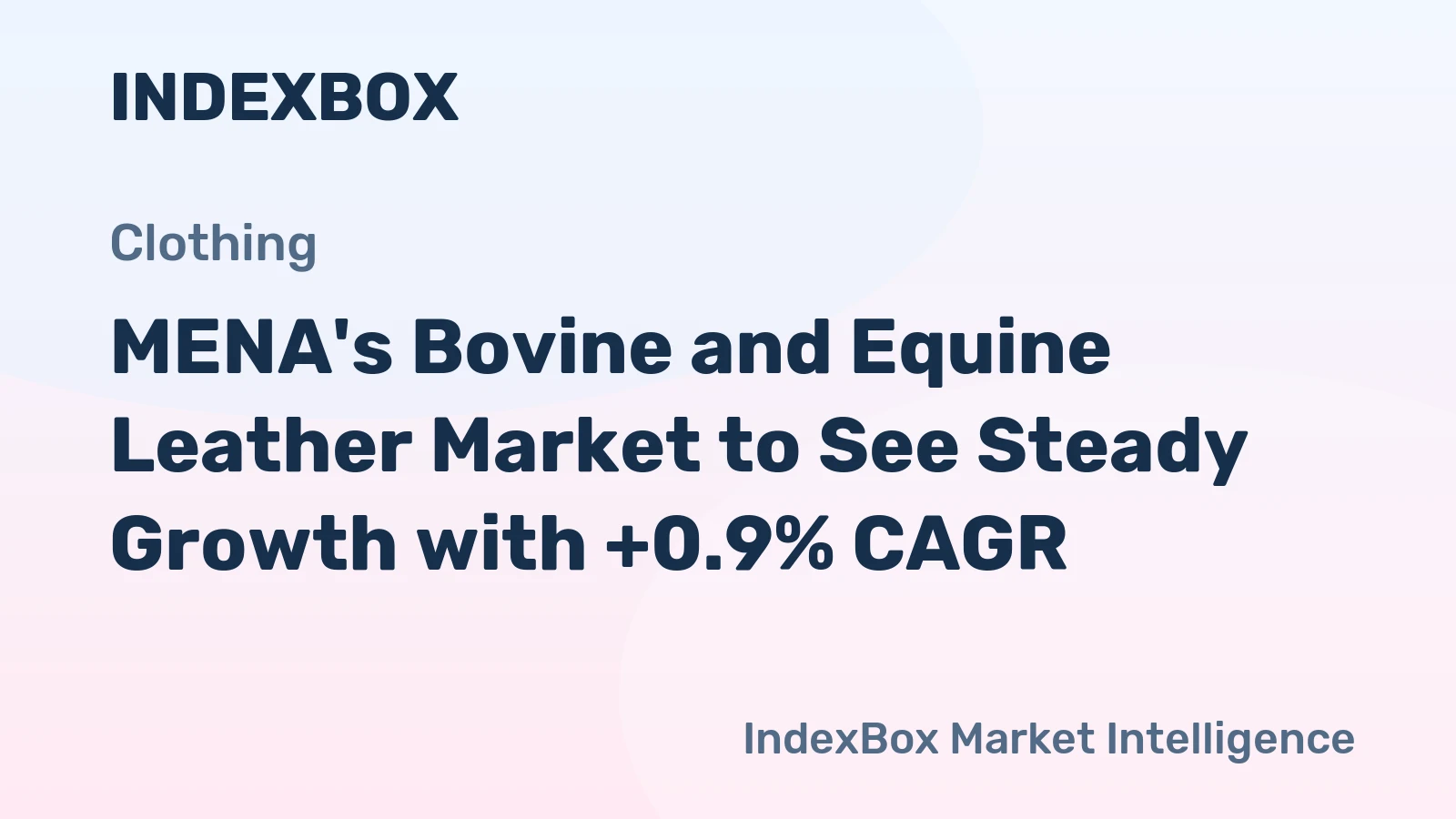MENA's Bovine and Equine Leather Market to See Steady Growth with +0.9% CAGR