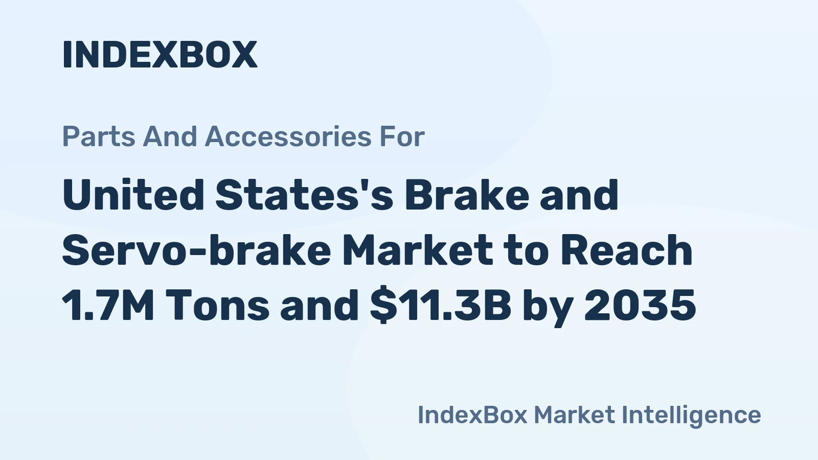 United States's Brake and Servo-brake Market to Reach 1.7M Tons and $11.3B by 2035