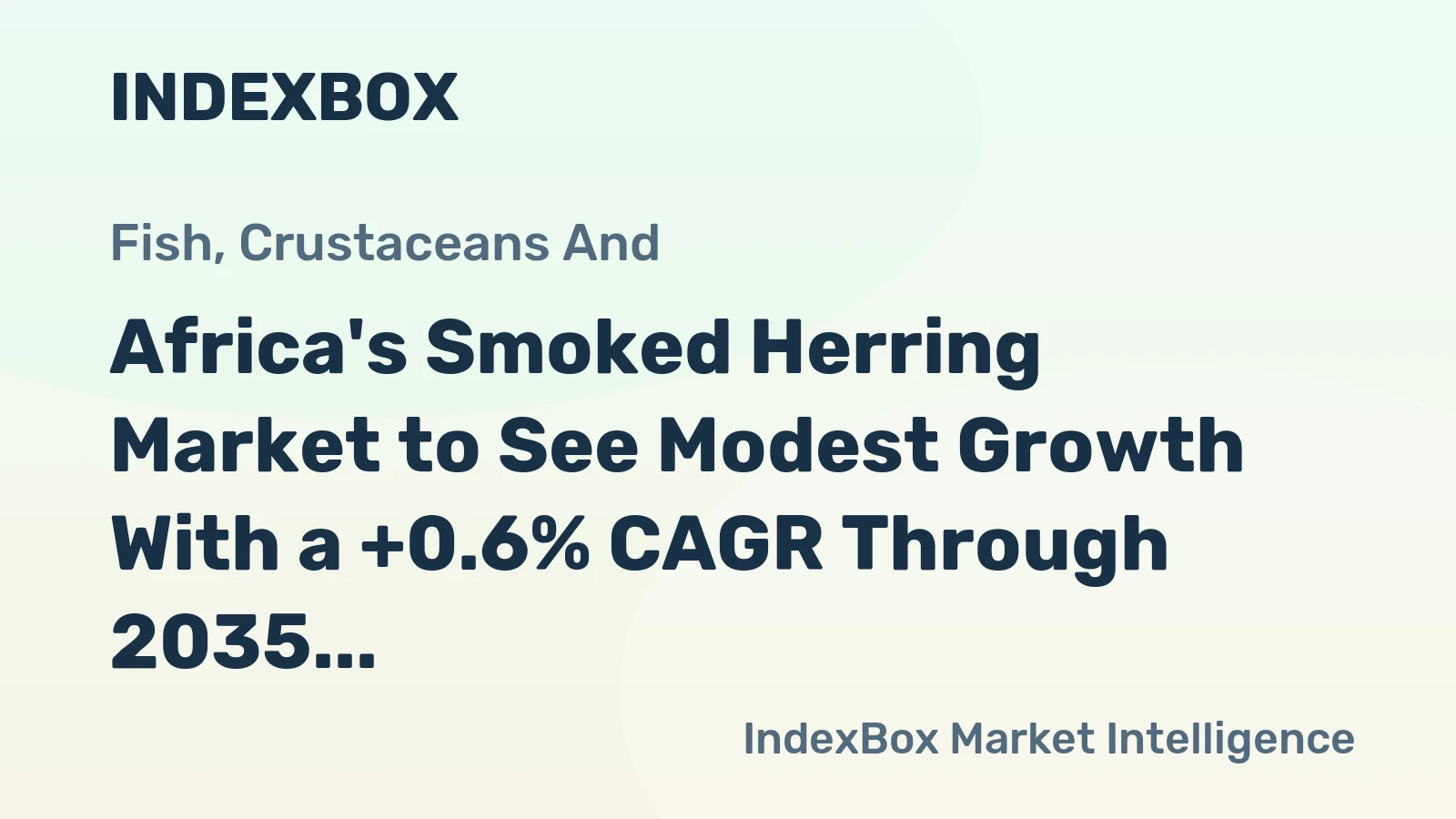 Africa's Smoked Herring Market to See Modest Growth With a +0.6% CAGR Through 2035