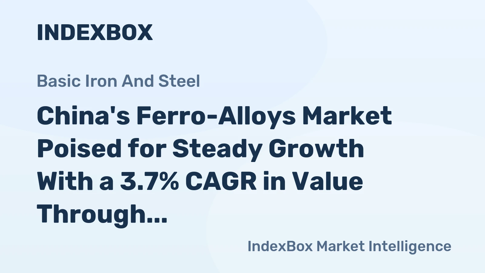 China's Ferro-Alloys Market Poised for Steady Growth With a 3.7% CAGR in Value Through 2035