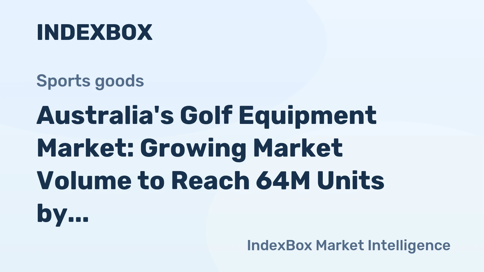 Australia's Golf Equipment Market: Growing Market Volume to Reach 64M Units by 2035, with Market Value Expected to Hit $89M