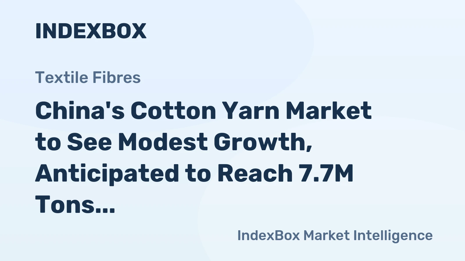 China's Cotton Yarn Market to See Modest Growth, Anticipated to Reach 7.7M Tons and $25.5B by 2035
