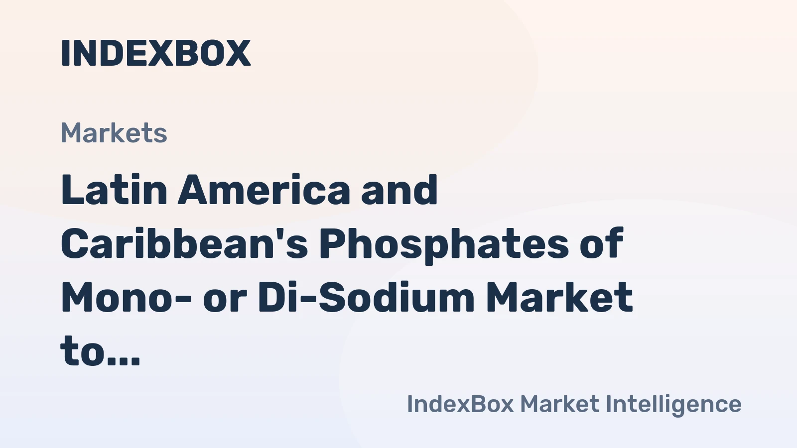 Latin America and Caribbean's Phosphates of Mono- or Di-Sodium Market to Grow at a CAGR of +1.2% until 2035