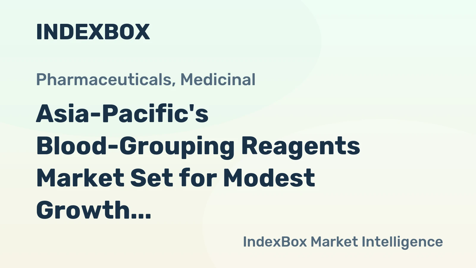 Asia-Pacific's Blood-Grouping Reagents Market Set for Modest Growth With 1.1% CAGR in Value