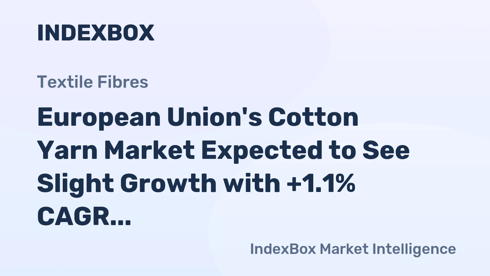 European Union's Cotton Yarn Market Expected to See Slight Growth with +1.1% CAGR by 2035