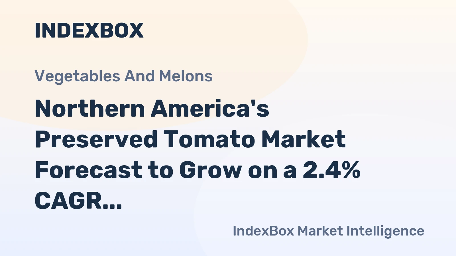 Northern America's Preserved Tomato Market Forecast to Grow on a 2.4% CAGR