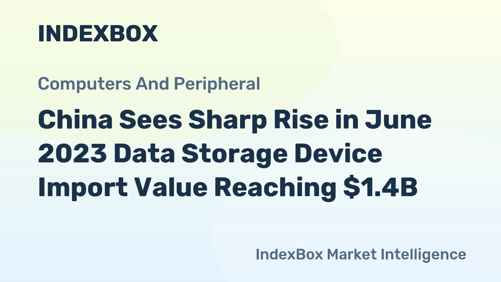 China Sees Sharp Rise in June 2023 Data Storage Device Import Value Reaching $1.4B