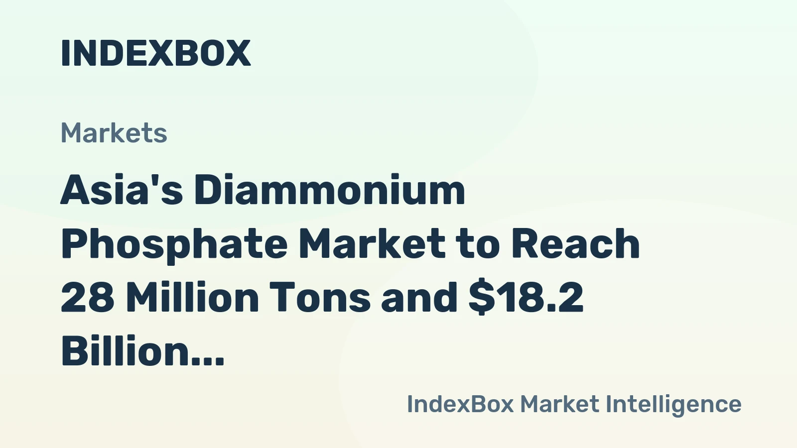 Asia's Diammonium Phosphate Market to Reach 28 Million Tons and $18.2 Billion by 2035