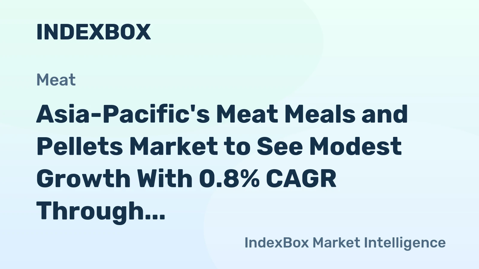 Asia-Pacific's Meat Meals and Pellets Market to See Modest Growth With 0.8% CAGR Through 2035