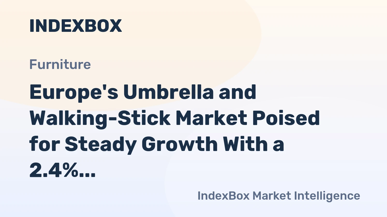 Europe's Umbrella and Walking-Stick Market Poised for Steady Growth With a 2.4% CAGR in Value