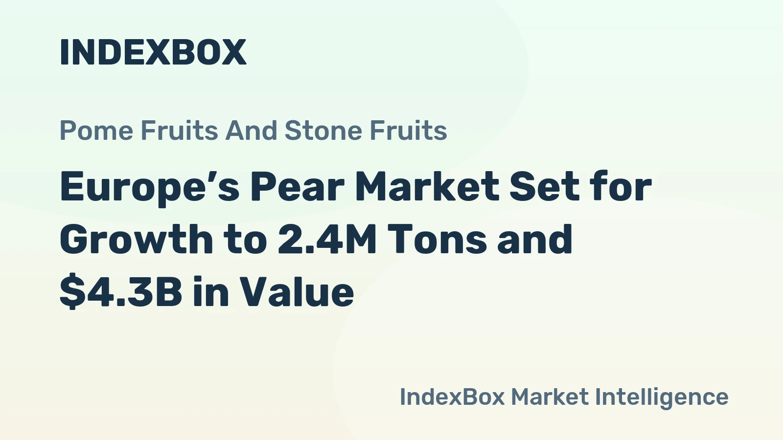 Europe’s Pear Market Set for Growth to 2.4M Tons and $4.3B in Value