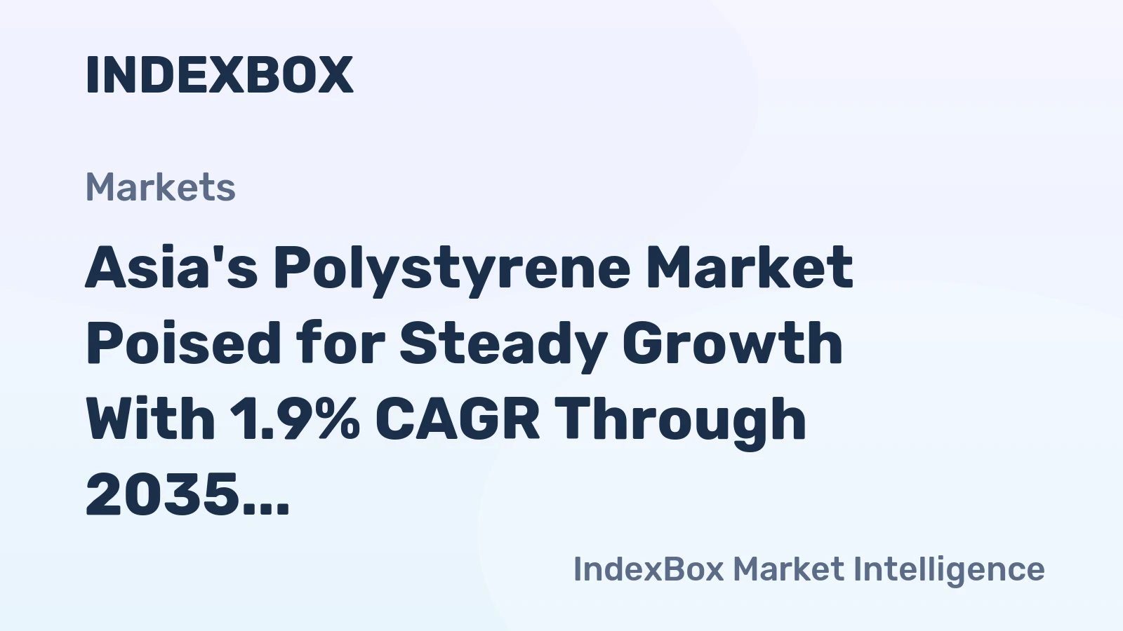 Asia's Polystyrene Market Poised for Steady Growth With 1.9% CAGR Through 2035