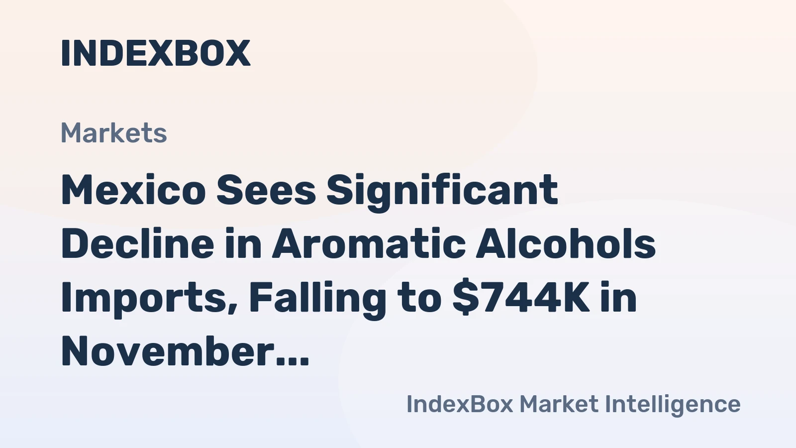 Mexico Sees Significant Decline in Aromatic Alcohols Imports, Falling to $744K in November 2023
