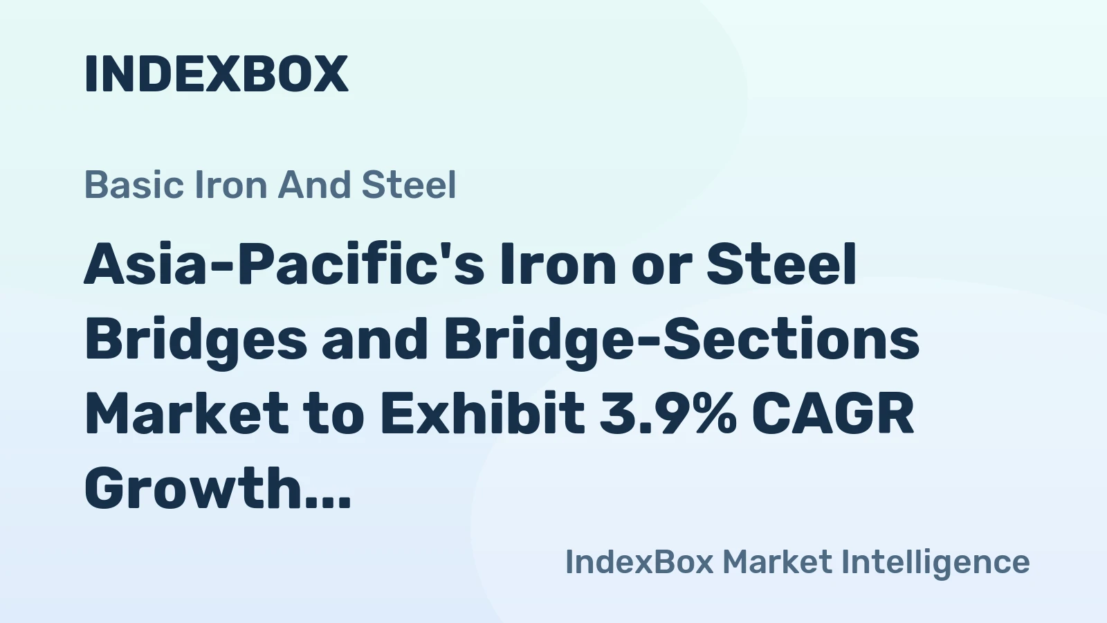 Asia-Pacific's Iron or Steel Bridges and Bridge-Sections Market to Exhibit 3.9% CAGR Growth by 2035