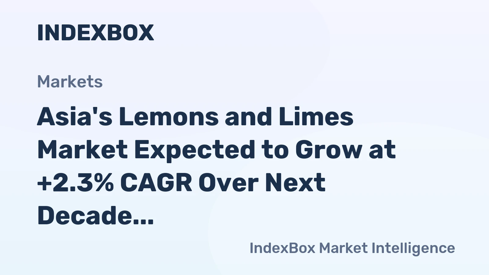 Asia's Lemons and Limes Market Expected to Grow at +2.3% CAGR Over Next Decade