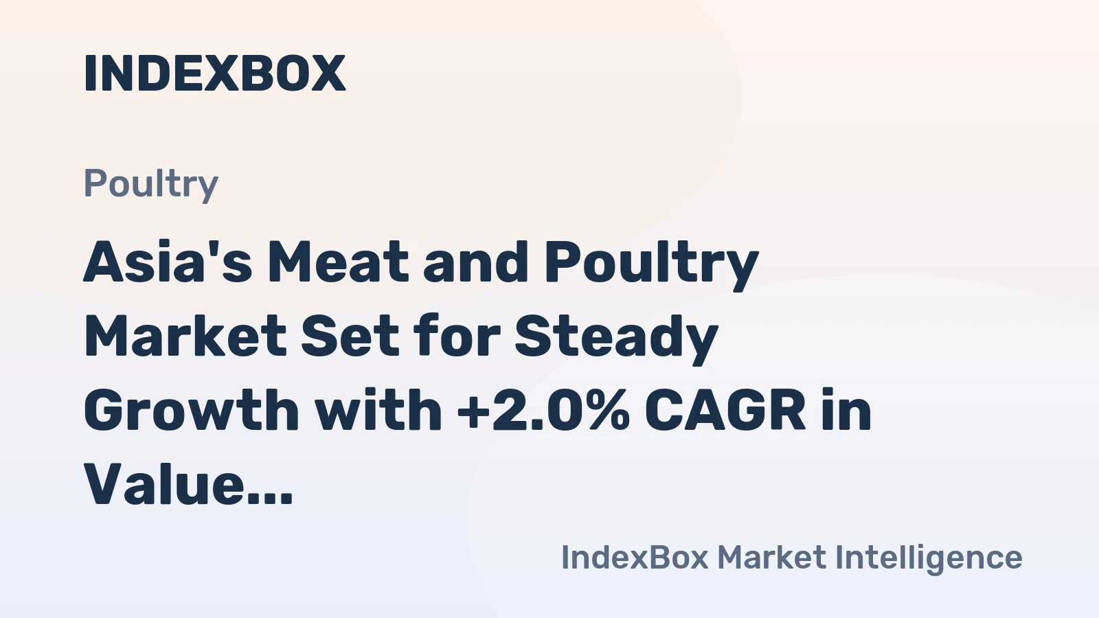 Asia's Meat and Poultry Market Set for Steady Growth with +2.0% CAGR in Value