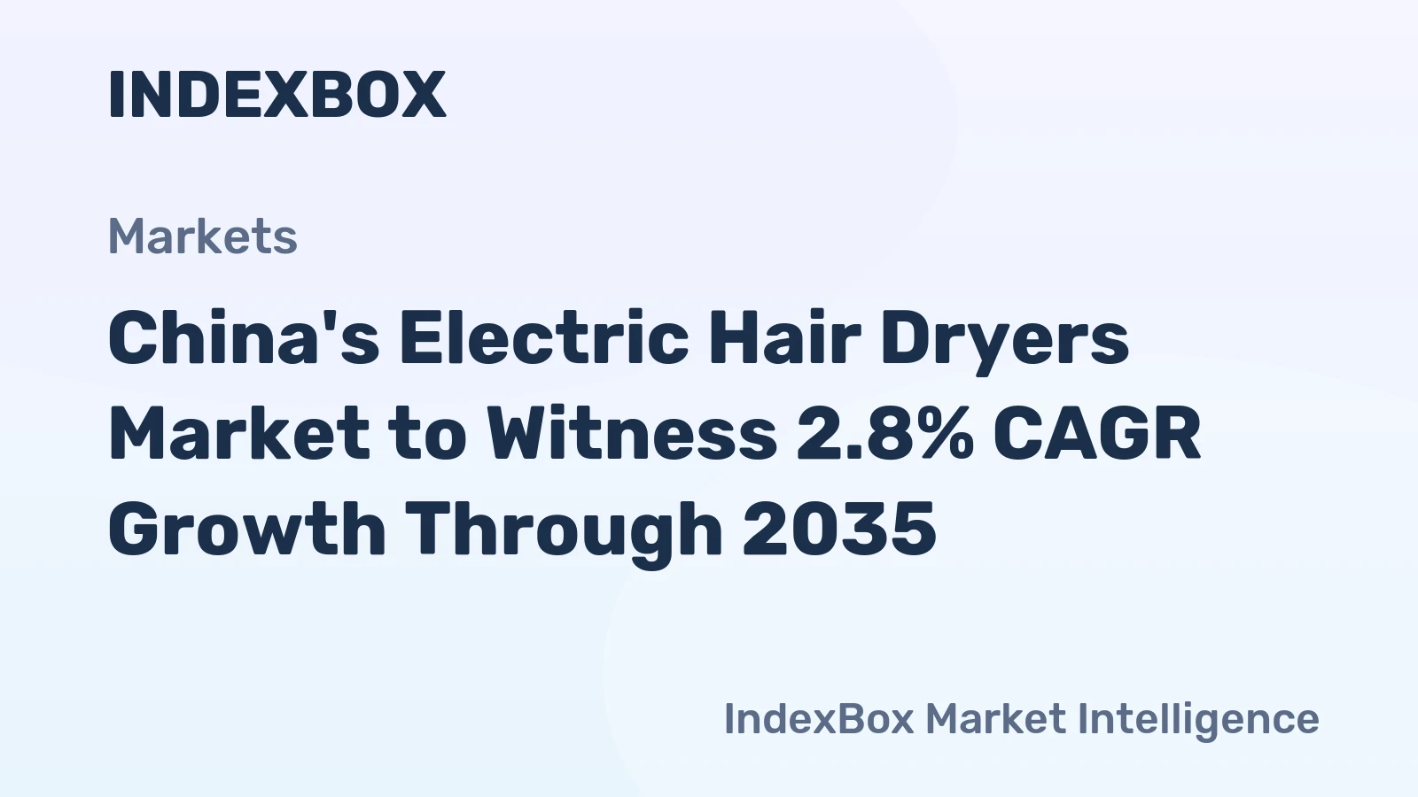 China's Electric Hair Dryers Market to Witness 2.8% CAGR Growth Through 2035