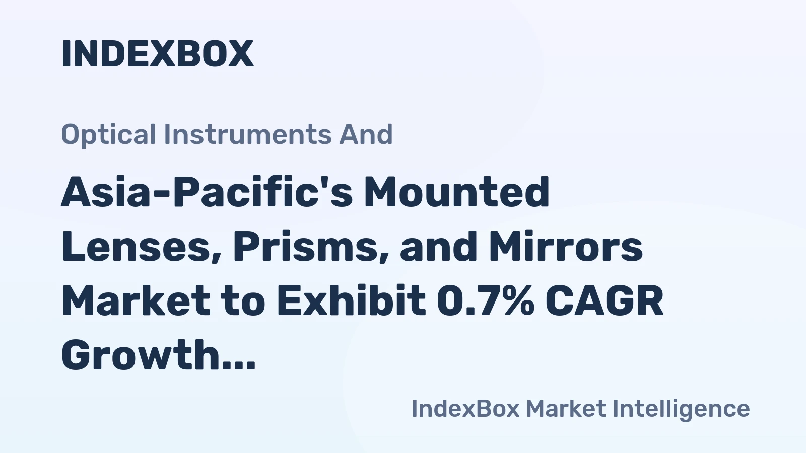 Asia-Pacific's Mounted Lenses, Prisms, and Mirrors Market to Exhibit 0.7% CAGR Growth Through 2035