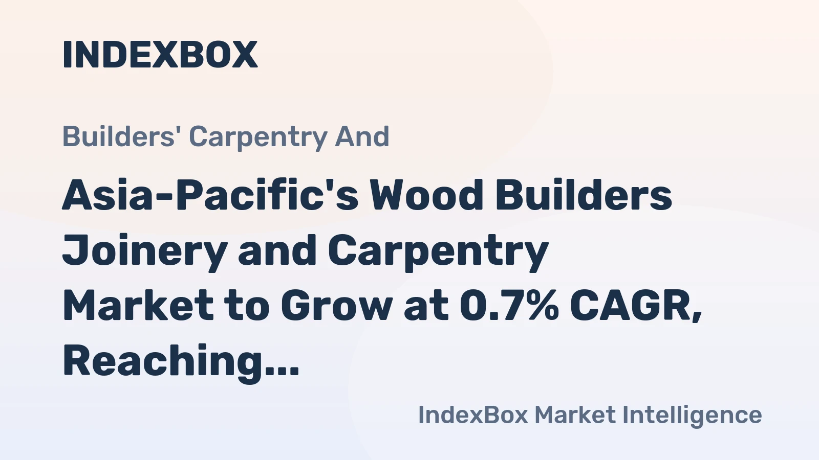 Asia-Pacific's Wood Builders Joinery and Carpentry Market to Grow at 0.7% CAGR, Reaching 39M Tons by 2035