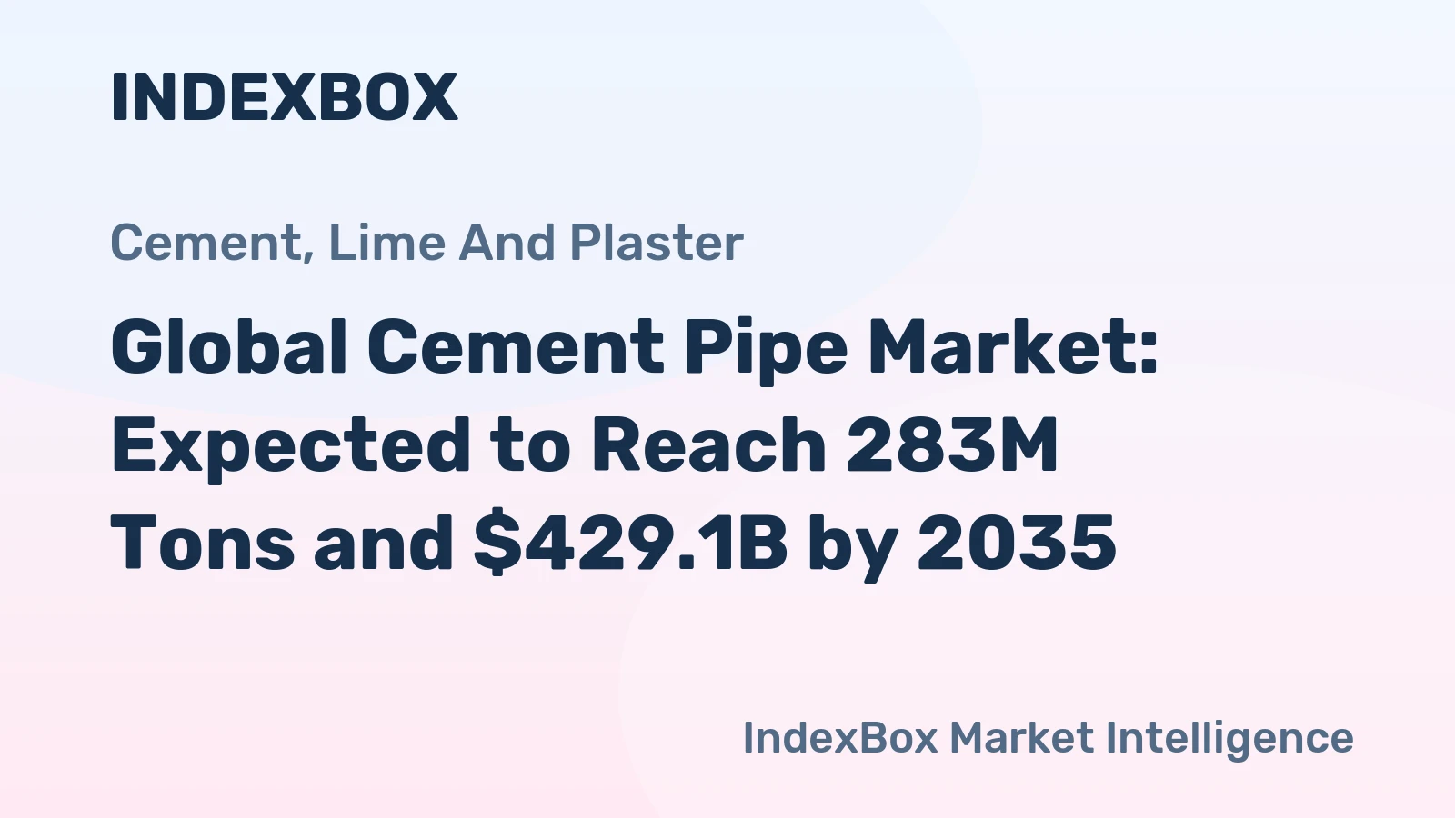 Global Cement Pipe Market: Expected to Reach 283M Tons and $429.1B by 2035