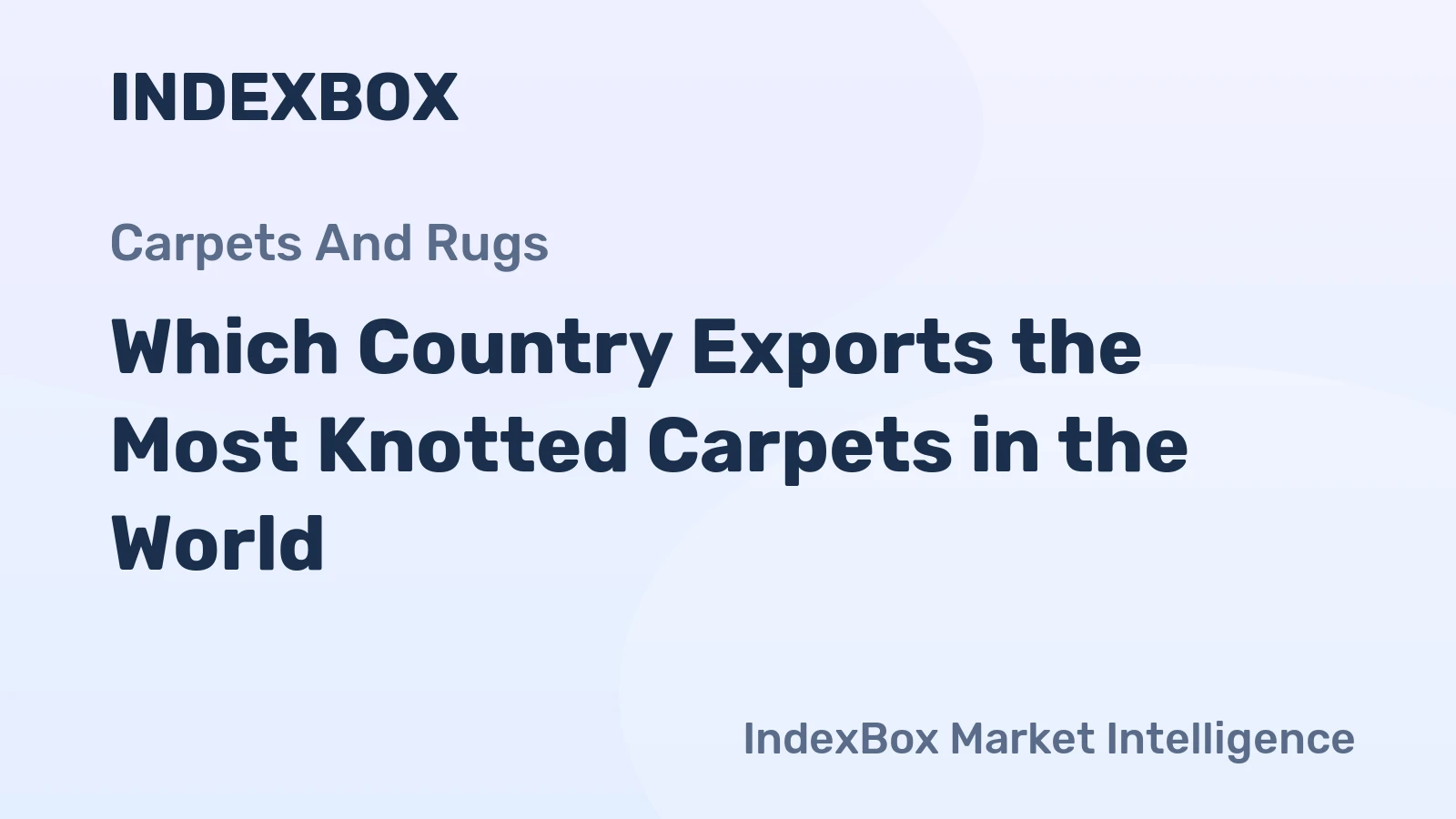 Which Country Exports the Most Knotted Carpets in the World?