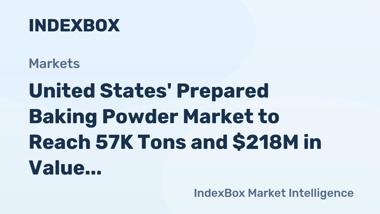 United States' Prepared Baking Powder Market to Reach 57K Tons and $218M in Value