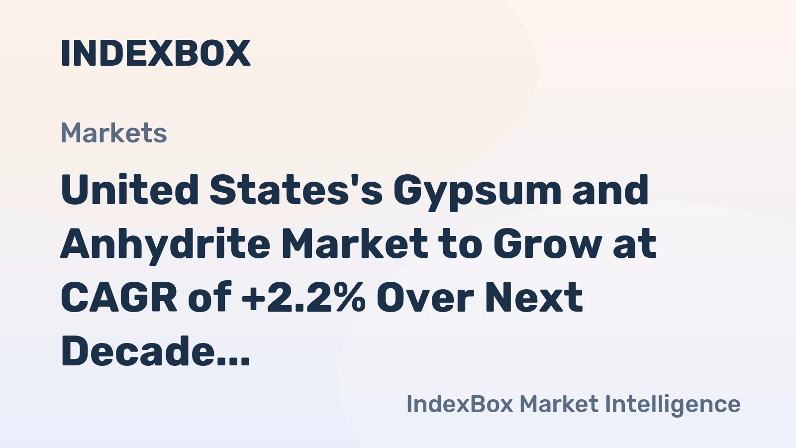 United States's Gypsum and Anhydrite Market to Grow at CAGR of +2.2% Over Next Decade