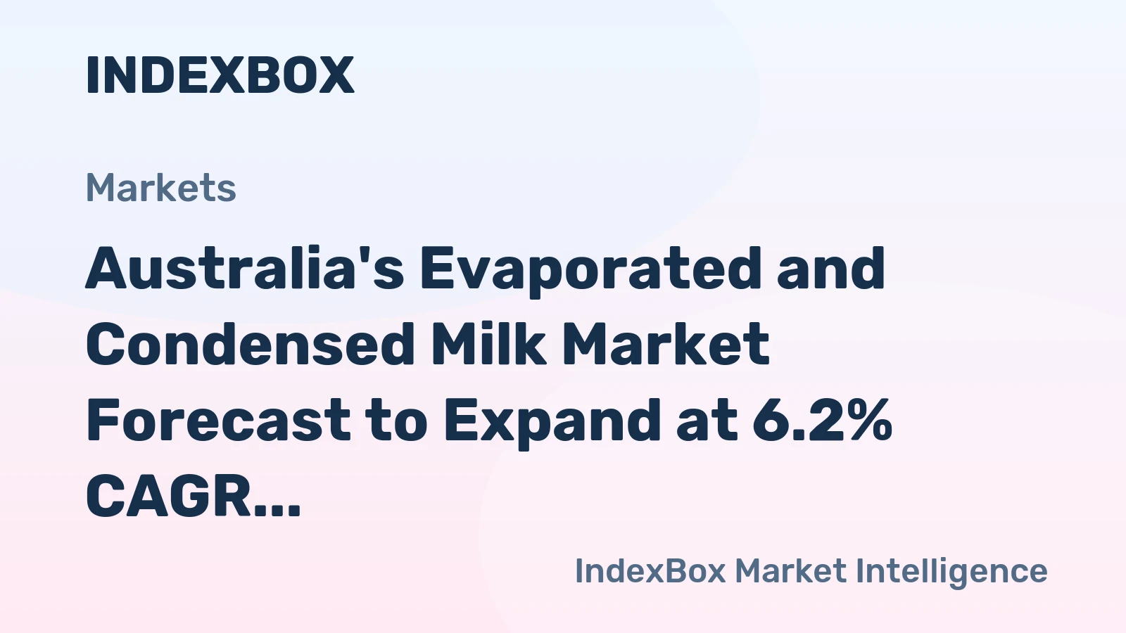 Australia's Evaporated and Condensed Milk Market Forecast to Expand at 6.2% CAGR Through 2035