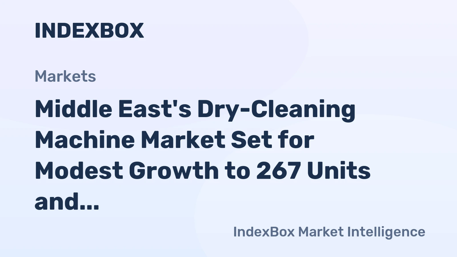 Middle East's Dry-Cleaning Machine Market Set for Modest Growth to 267 Units and $4.3M