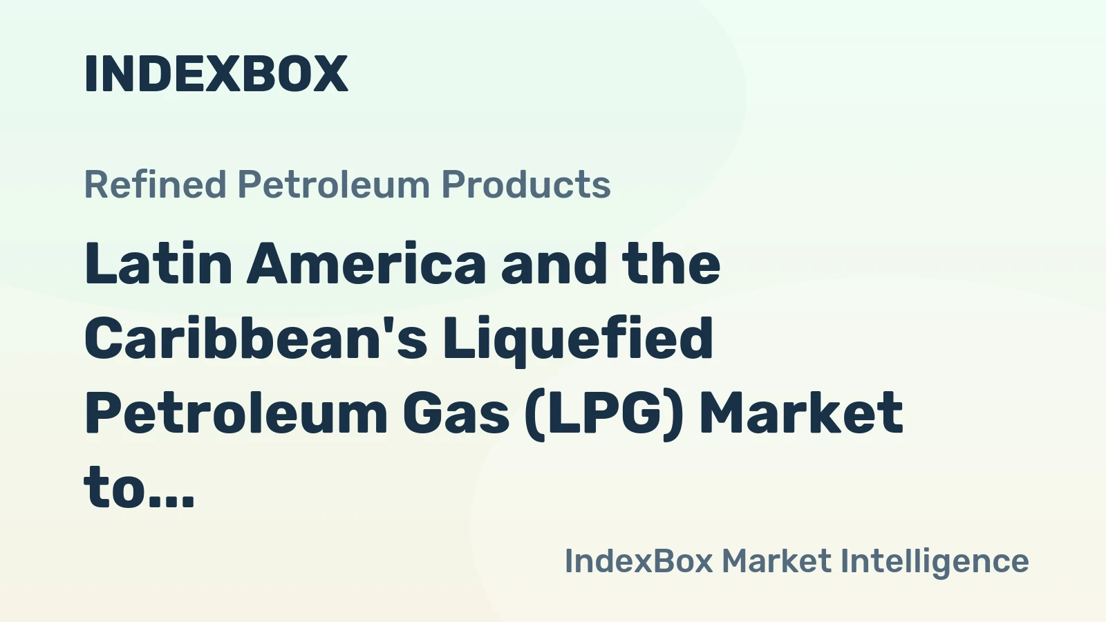 Latin America and the Caribbean's Liquefied Petroleum Gas (LPG) Market to Exhibit Modest Growth with a CAGR of +0.6% from 2024 to 2035