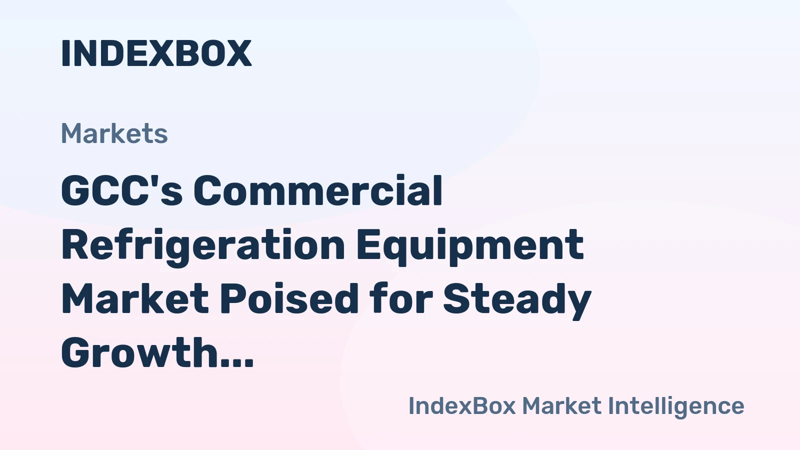 GCC's Commercial Refrigeration Equipment Market Poised for Steady Growth With 1.8% CAGR in Value Through 2035