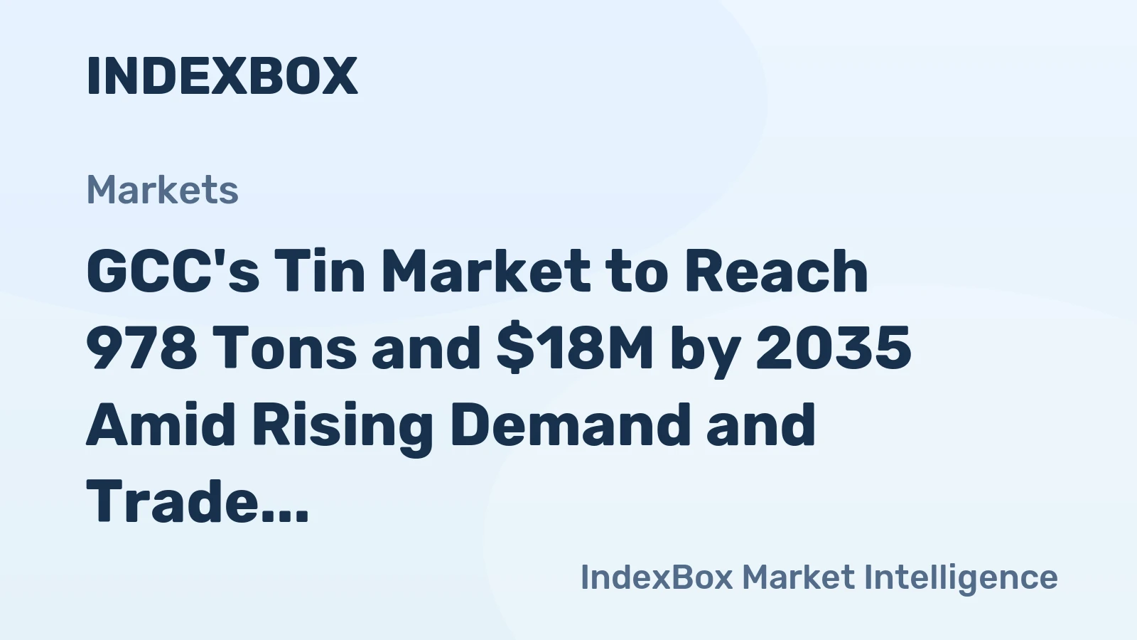 GCC's Tin Market to Reach 978 Tons and $18M by 2035 Amid Rising Demand and Trade Growth