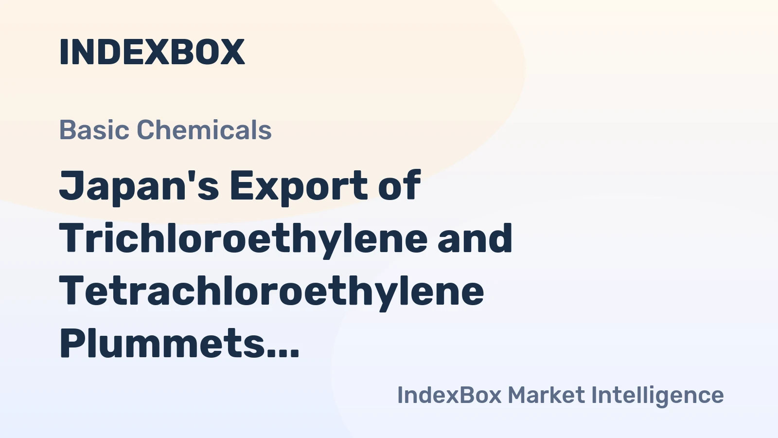 Japan's Export of Trichloroethylene and Tetrachloroethylene Plummets to $15M in 2023