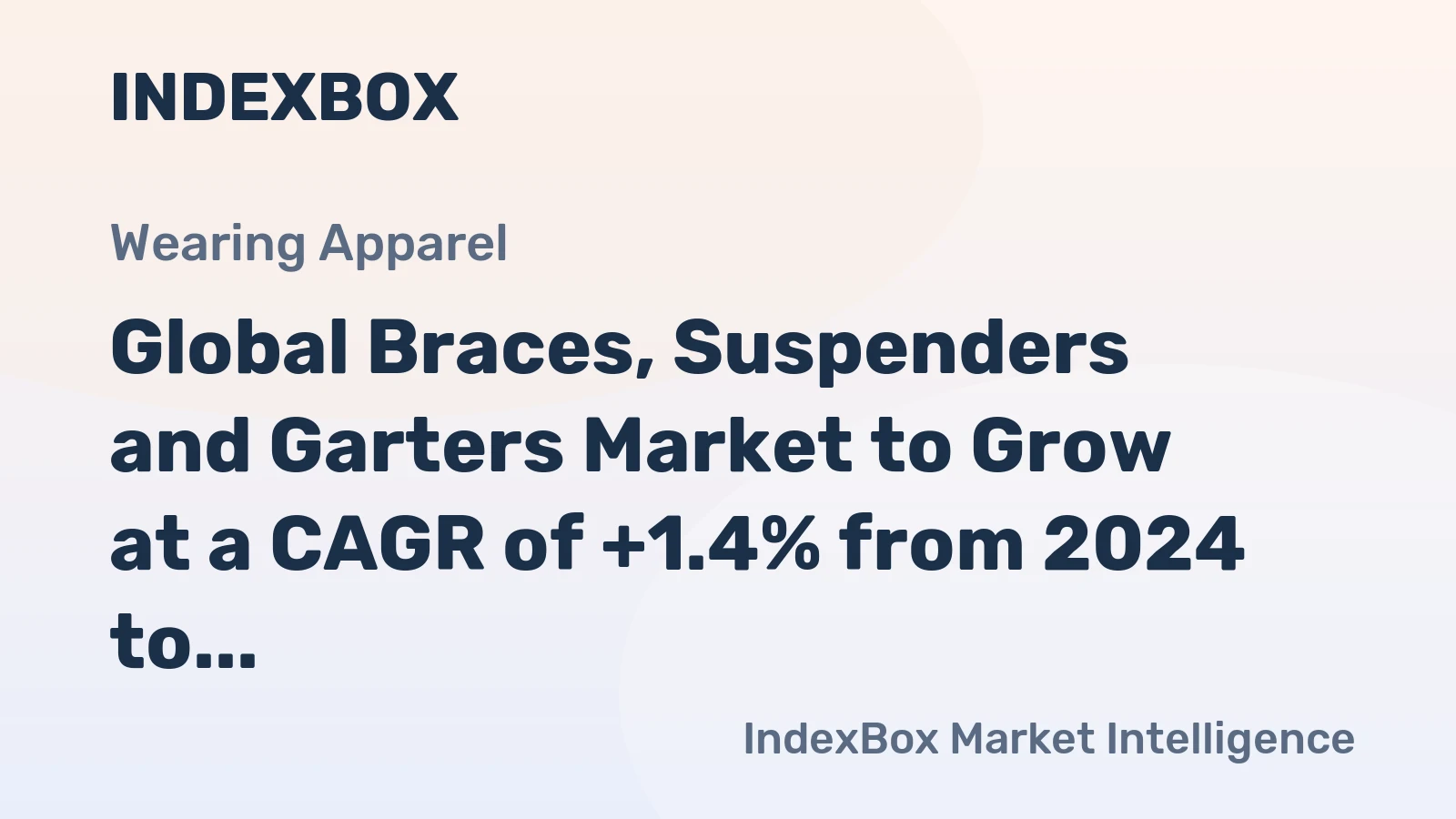 Global Braces, Suspenders and Garters Market to Grow at a CAGR of +1.4% from 2024 to 2035, Reaching $16.2B by 2035