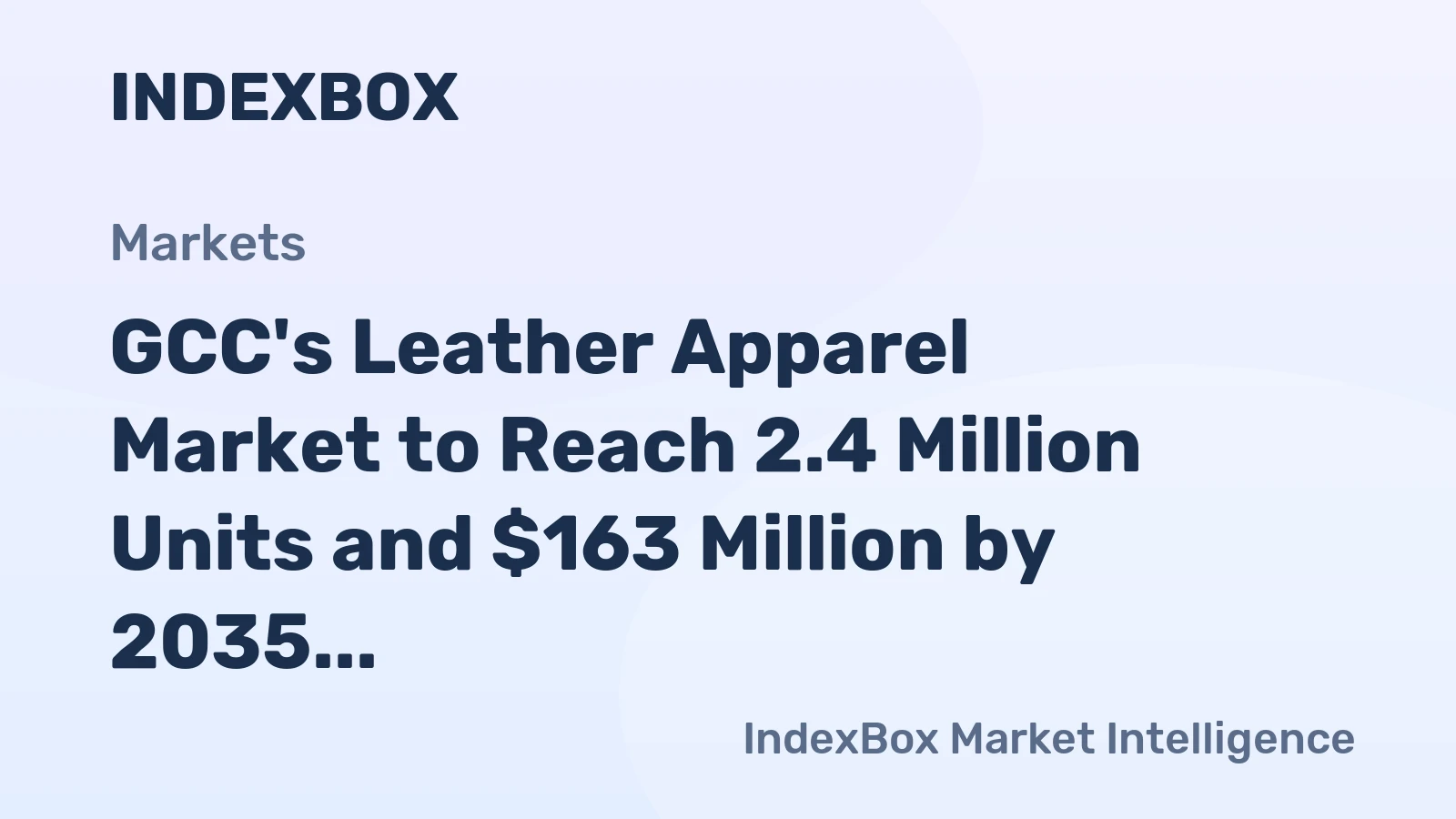 GCC's Leather Apparel Market to Reach 2.4 Million Units and $163 Million by 2035