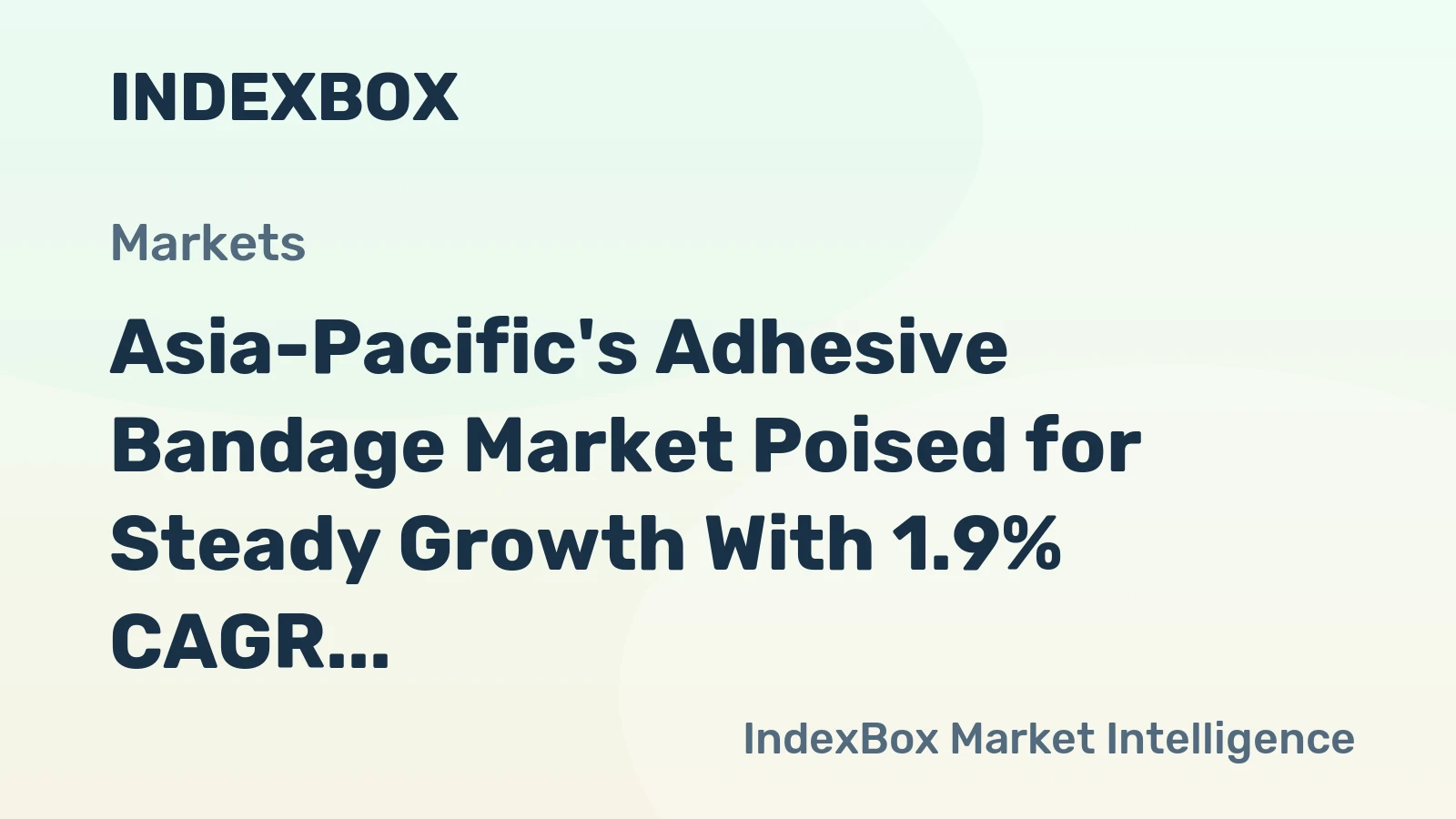 Asia-Pacific's Adhesive Bandage Market Poised for Steady Growth With 1.9% CAGR in Value