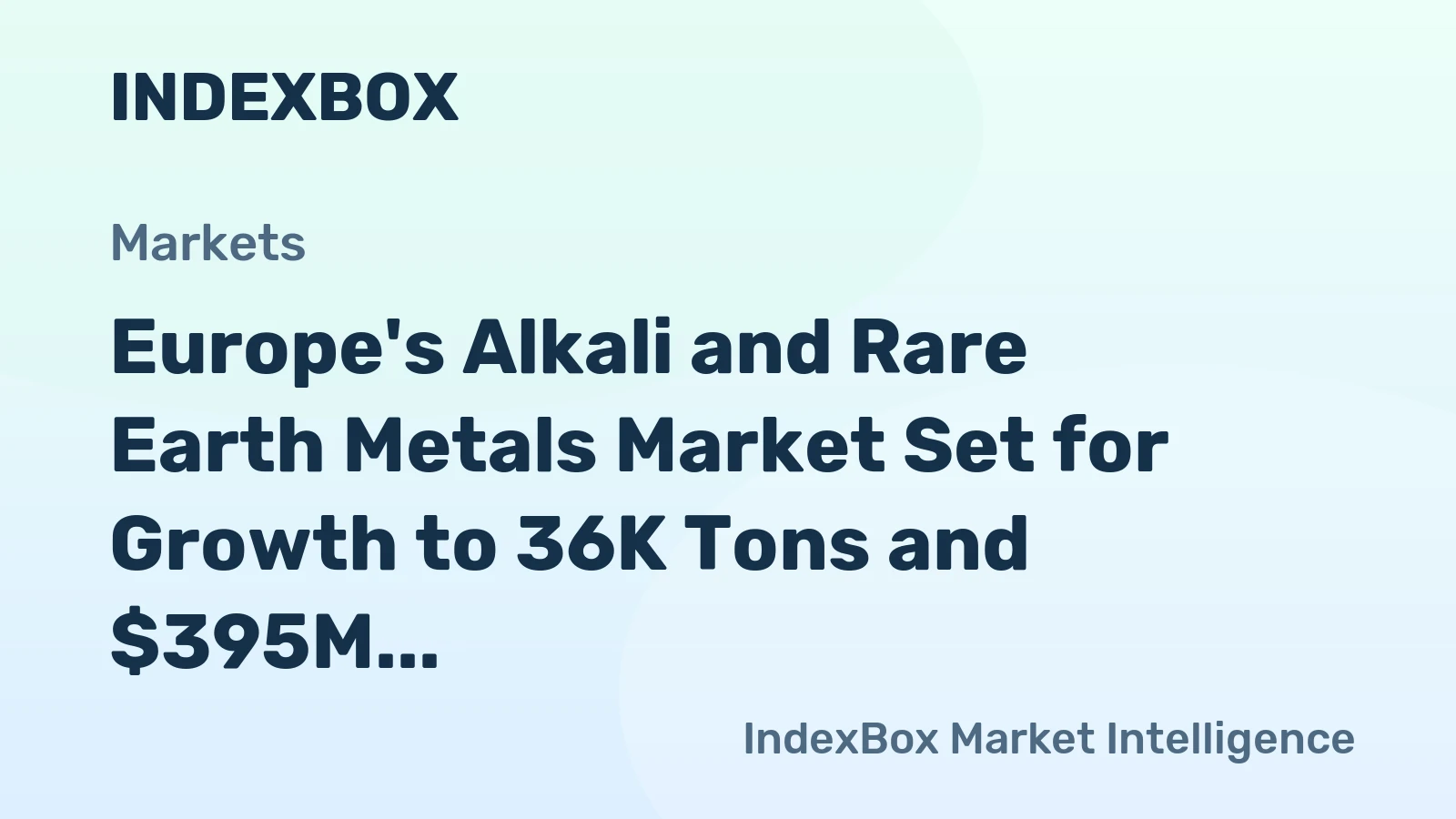 Europe's Alkali and Rare Earth Metals Market Set for Growth to 36K Tons and $395M by 2035