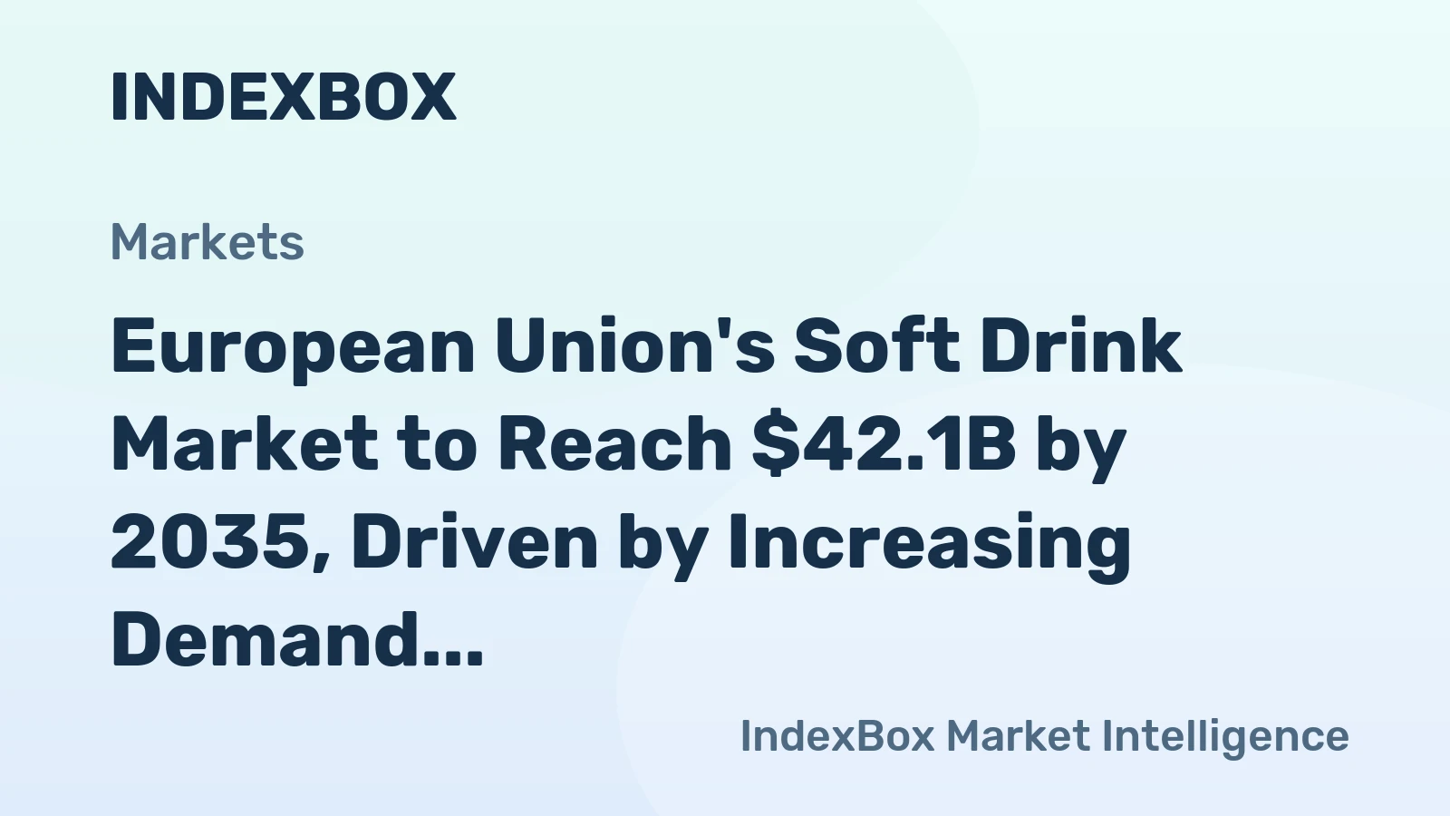 European Union's Soft Drink Market to Reach $42.1B by 2035, Driven by Increasing Demand for Sugary Beverages