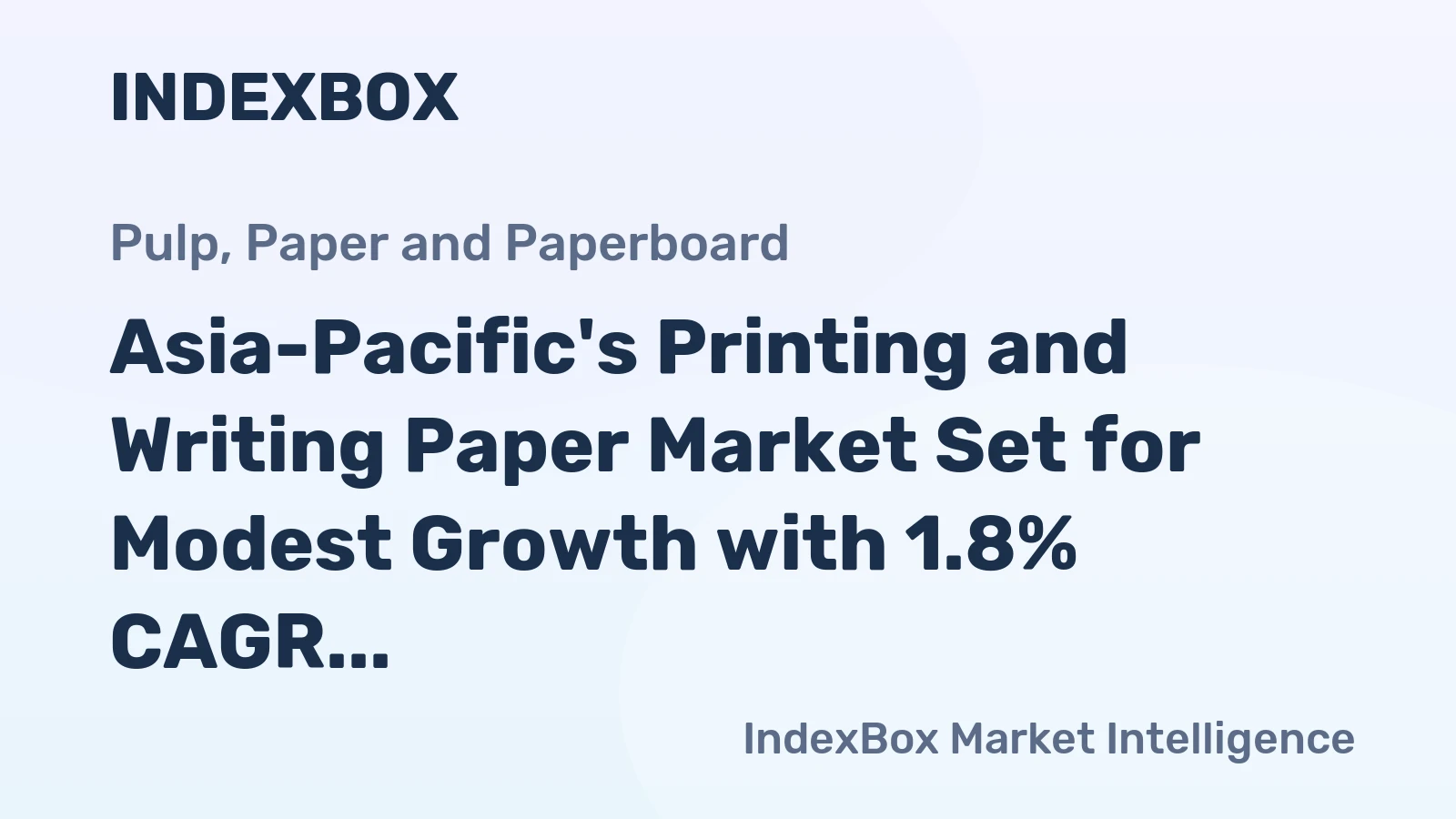 Asia-Pacific's Printing and Writing Paper Market Set for Modest Growth with 1.8% CAGR in Value Through 2035
